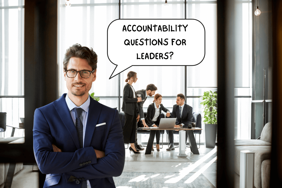 10 Accountability Questions for Leaders in the Workplace