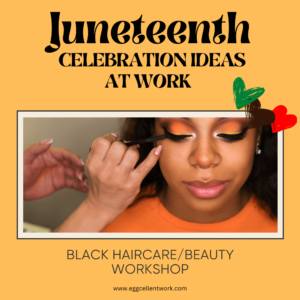 48 Unique Juneteenth Celebration Ideas At Work To Promote Diversity ...