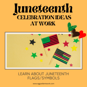 48 Unique Juneteenth Celebration Ideas At Work To Promote Diversity ...