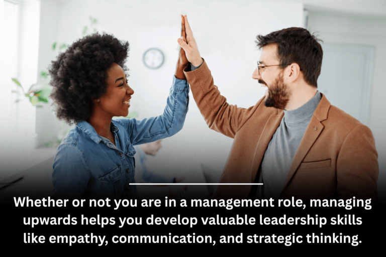 Why Managing Up Will Be the #1 Career Skill You Need in the Modern ...